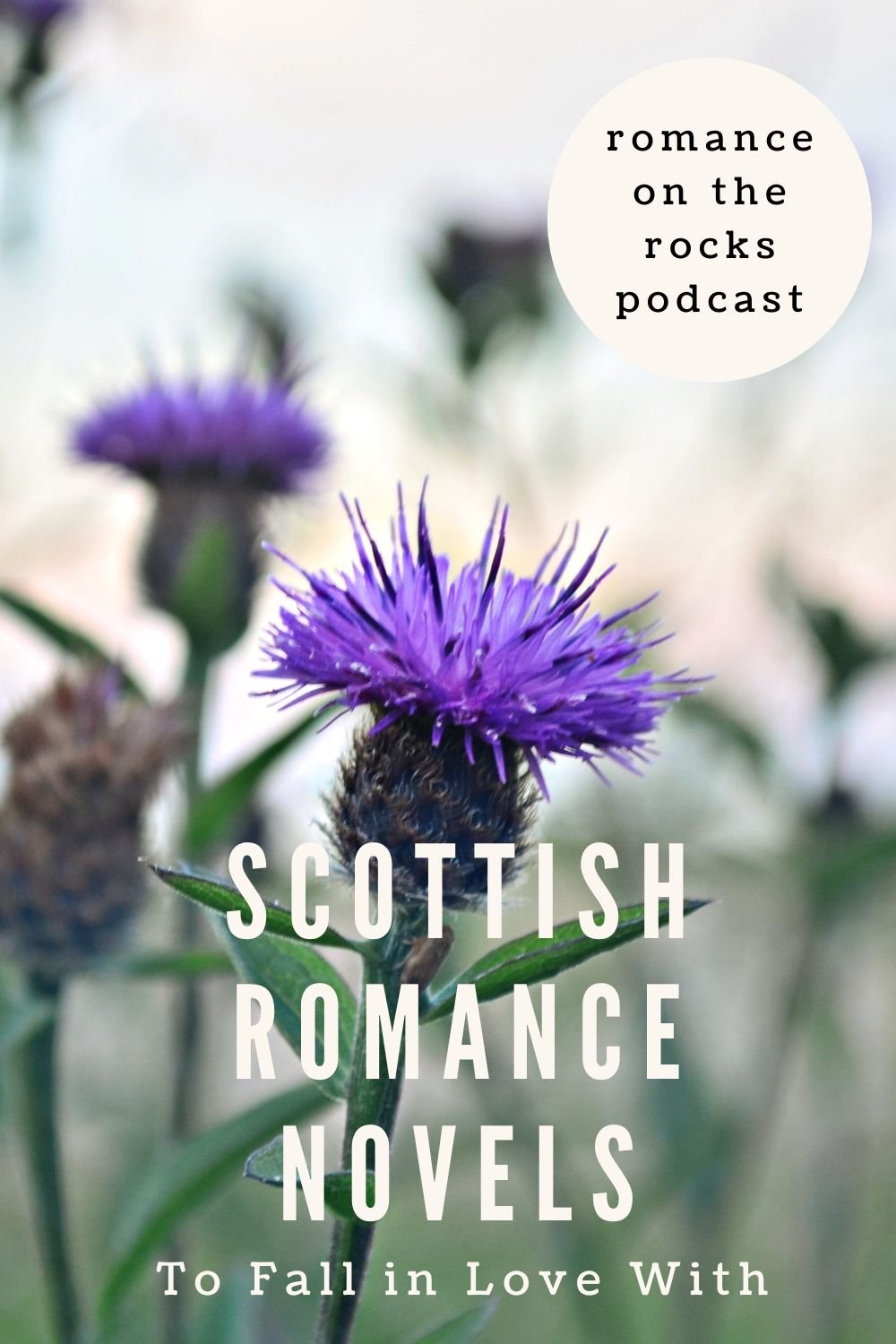 Scottish Romance Novels to Fall in Love With - Romance on the Rocks Podcast