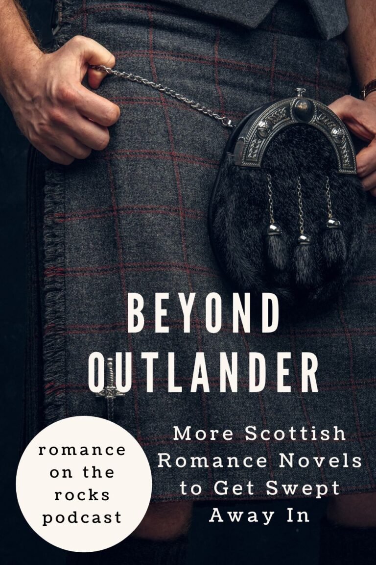 Scottish Romance Novels to Fall in Love With - Romance on the Rocks Podcast
